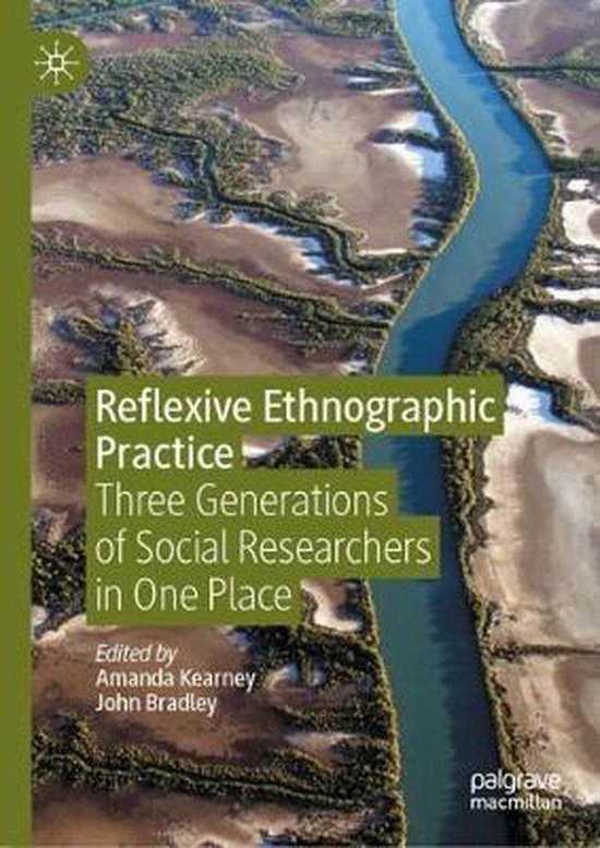 Reflexive Ethnographic Practice: Three Generations of Social ...
