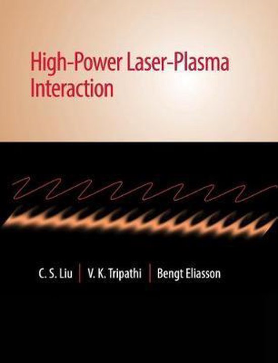 High-Power Laser-Plasma Interaction | 9781108480635 | V. K. Tripathi | Boeken | bol