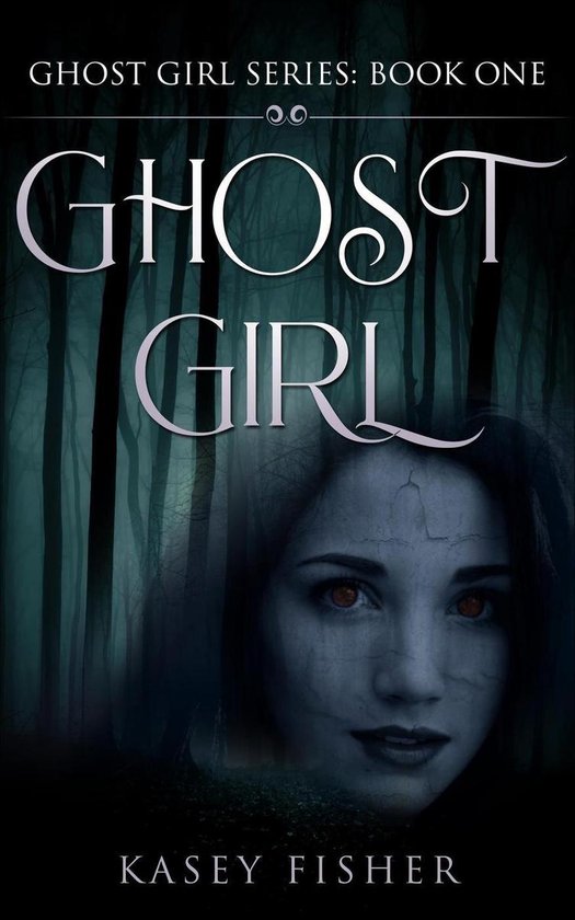 Ghost Girl Series 1 - Ghost Girl (ebook), Kasey Fisher | 9781393589631 ...