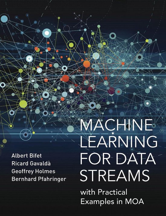 Adaptive Computation and Machine Learning series - Machine Learning for Data Streams... | bol