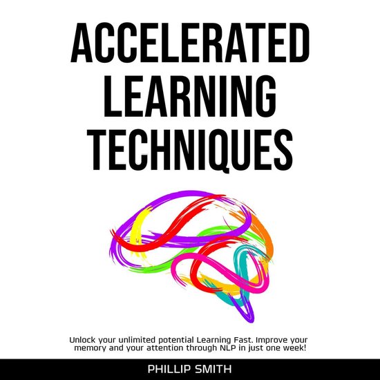 Accelerated Learning Techniques, Phillip Smith | 9781662272714 | Boeken ...