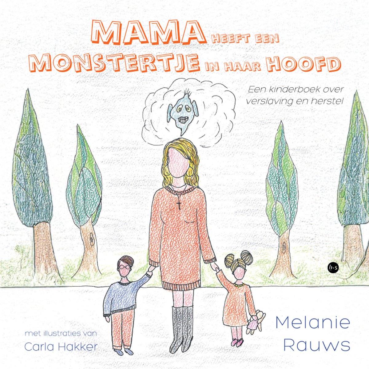 Mama heeft een monstertje in haar hoofd, Melanie Rauws met illustraties ...