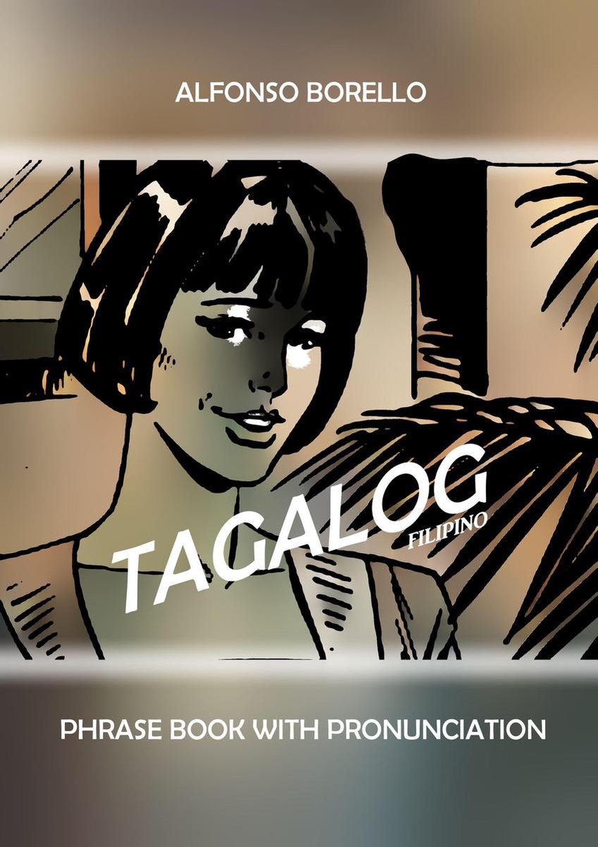 Tagalog Filipino Phrase Book with Pronunciation (ebook), Alfonso ...