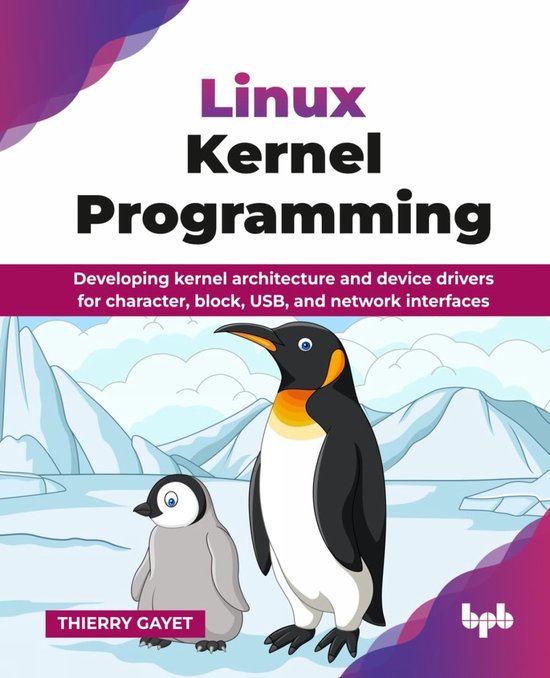 Linux Kernel Programming, THIERRY GAYET | 9789365897364 | Boeken | bol