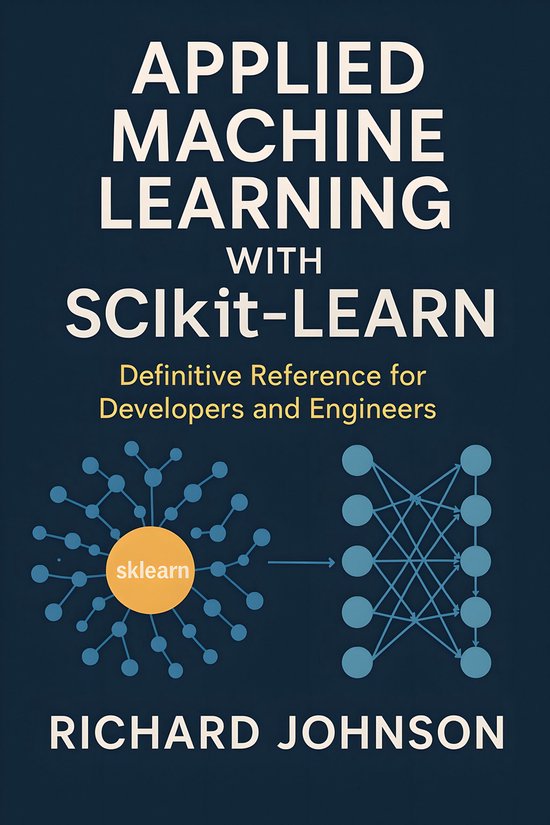 Applied Machine Learning with Scikit-learn (ebook), Richard Johnson | 6610000909223 |... | bol