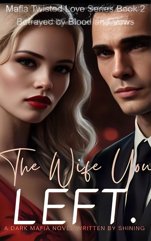 Mafia Twisted Love Series 2 - The Wife You Left (ebook), Shining ...