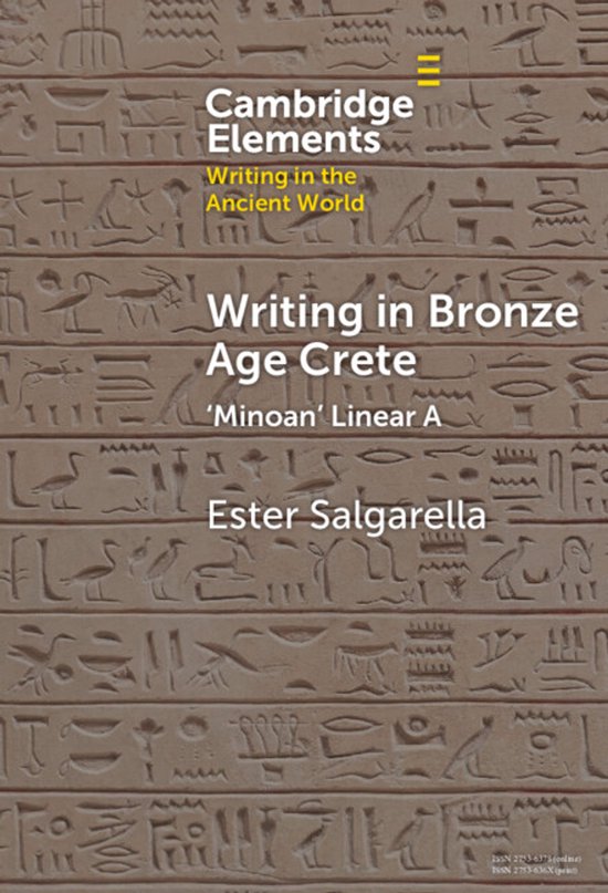Elements in Writing in the Ancient World- Writing in Bronze Age Crete ...