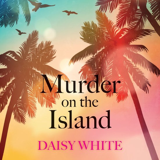 Murder on the Island, Daisy White | 9781407994994 | Boeken | bol