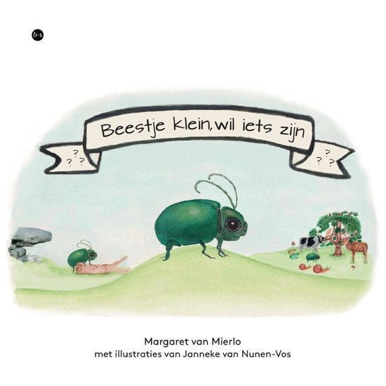 Beestje klein, wil iets zijn, Margaret van Mierlo | 9789464685022 ...