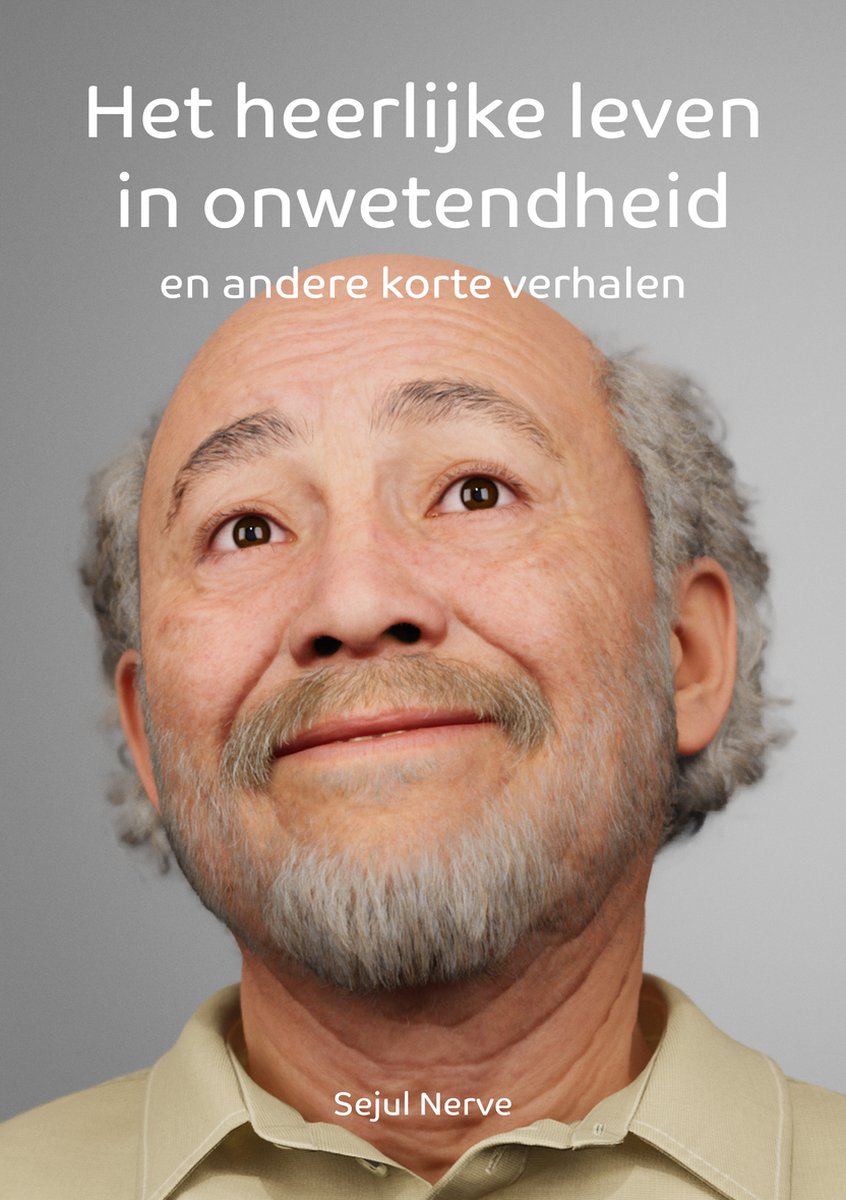Het heerlijke leven in onwetendheid (ebook), Sejul Nerve ...