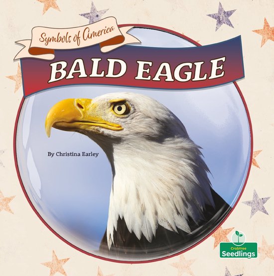 Symbols of America - Bald Eagle (ebook), Christina Earley ...