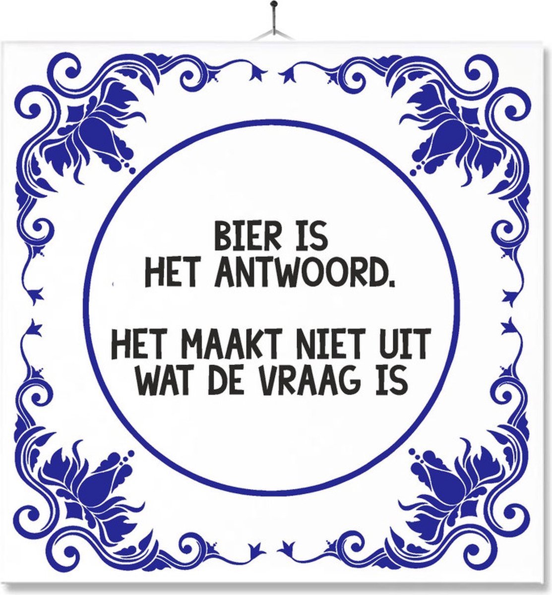 Tegel Met Opdruk | Grappig | Humor | Verjaardag kado | Bier is het ...