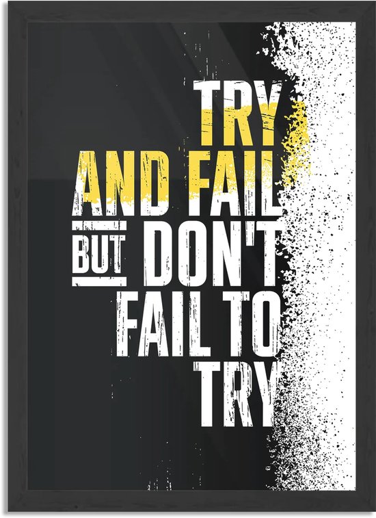 Poster Try And Fail, But Don't Fail To Try Rechthoek Verticaal Met ...