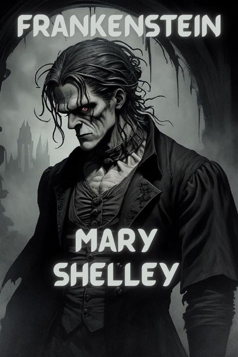 FRANKENSTEIN(Illustrated) (ebook), Mary Shelley | 9791222477466 ...