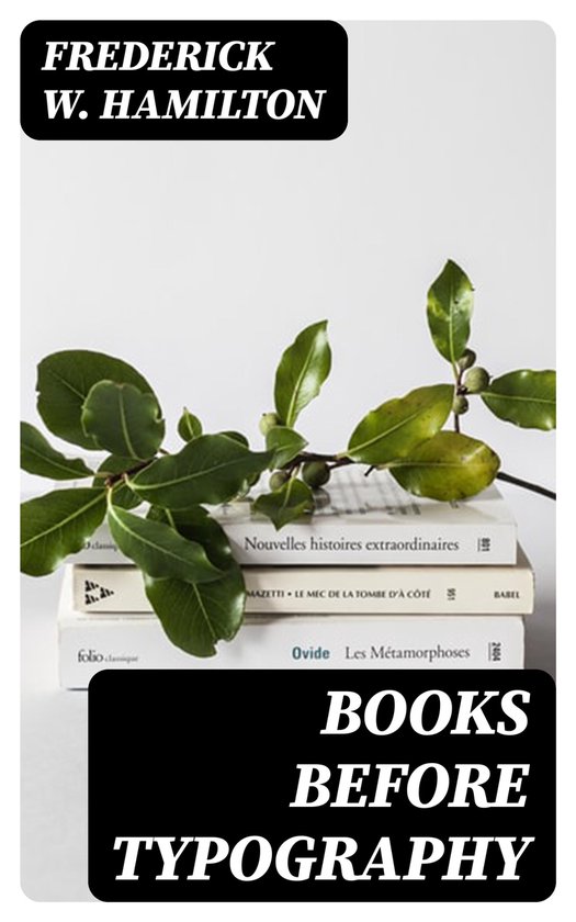 Books Before Typography (ebook), Frederick W Hamilton | 8596547240679 ...
