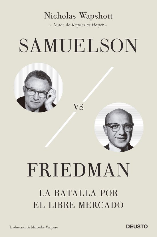 Deusto - Samuelson vs Friedman (ebook), Nicholas Wapshott ...