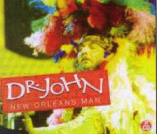 Dr. John - New Orleans Man (2 CD), Dr. John | Muziek | bol
