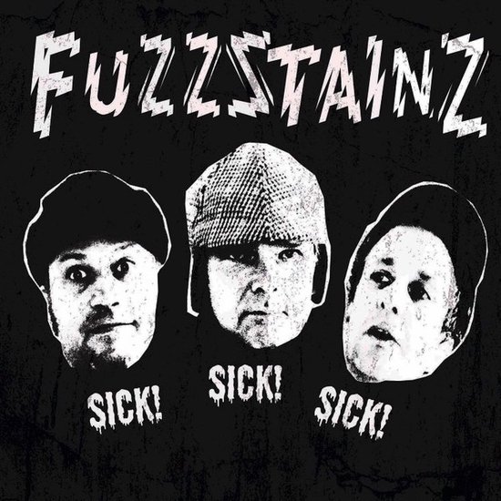 Sick! Sick! Sick!, Fuzzstainz | Muziek | bol