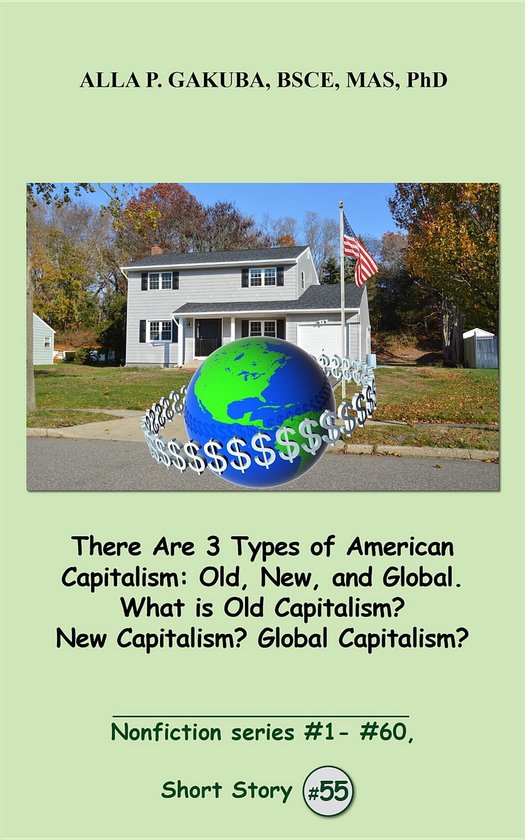Nonfiction series 55 - There Are 3 Types of American Capitalism. Old ...