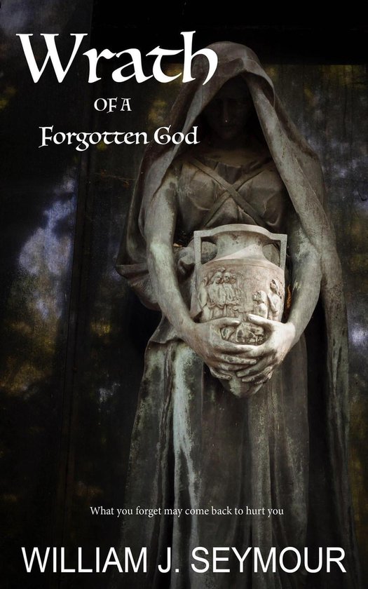 Wrath of a Forgotten God (ebook), William J. Seymour | 9798201846824 ...