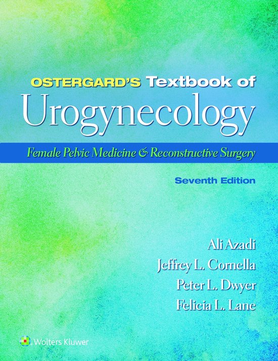 Ostergard’s Textbook of Urogynecology (ebook), Ali Azadi ...