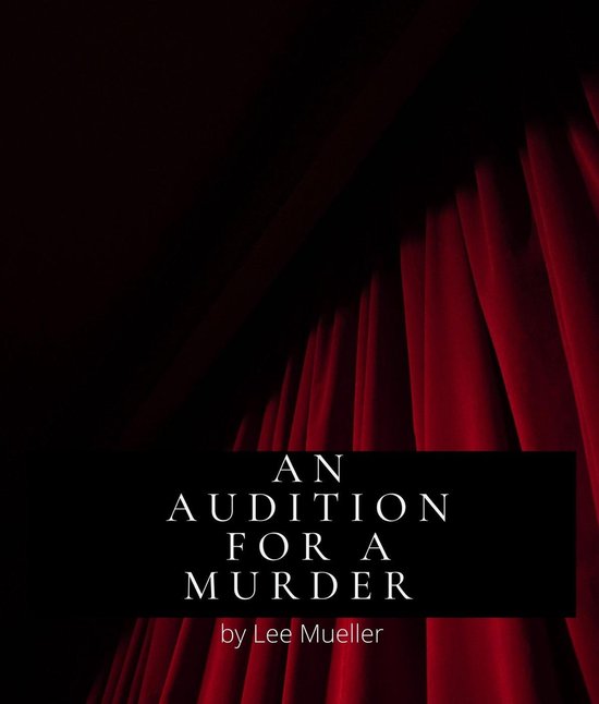 Play Dead Murder Mystery Plays - An Audition For A Murder (ebook), Lee ...