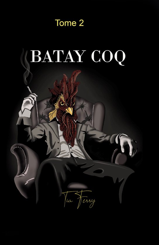 BATAY COQ (ebook), Tia Ferry | 1230005716944 | Boeken | bol