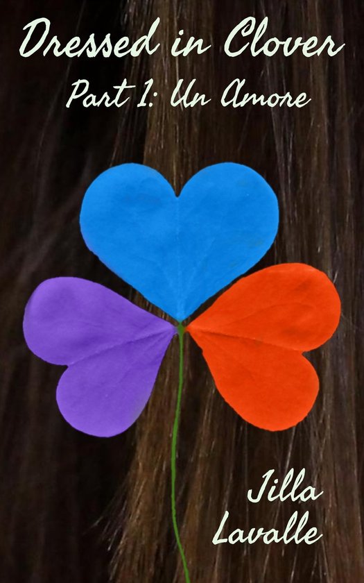 Dressed in Clover 1 - Dressed in Clover: Part 1: Un Amore (ebook), Jilla Lavalle |... | bol.com