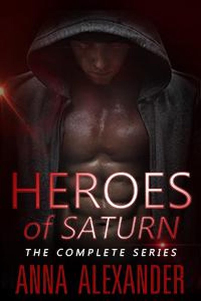 Heroes of Saturn - Heroes of Saturn: The Complete Series (ebook), Anna Alexander |... | bol