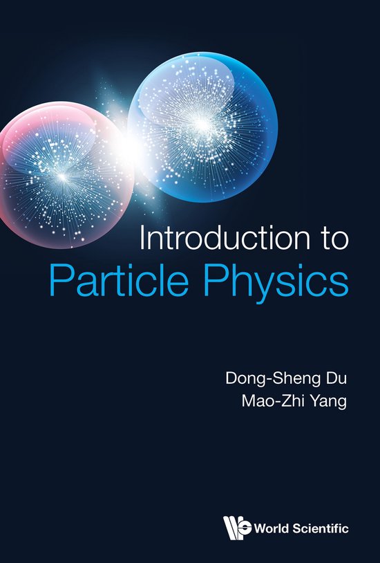 Introduction to Particle Physics (ebook), Dong-sheng Du | 9789811259470 | Boeken | bol.com
