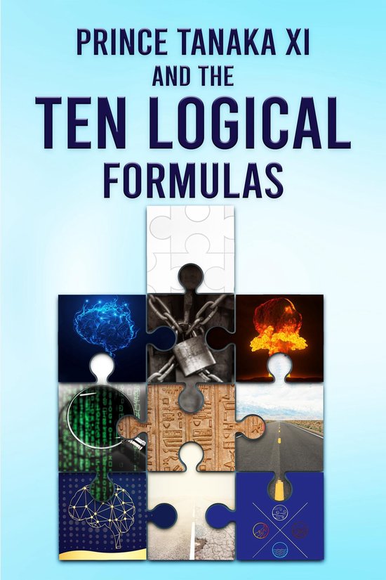 The Ten Logical Formulas (ebook), Prince Tanaka XI | 9781005530310 ...