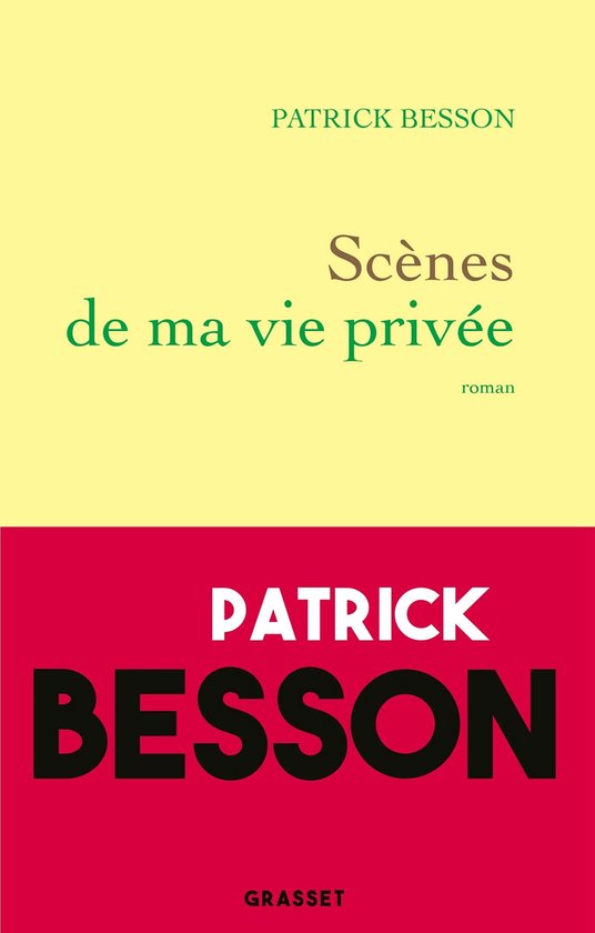 Scènes de ma vie privée (ebook), Patrick Besson | 9782246830542 | Boeken | bol.com