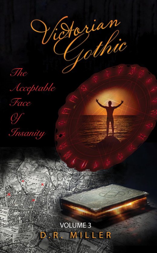 Victorian Gothic: Volume 3 (ebook), D. R. Miller. | 9781802278132 ...
