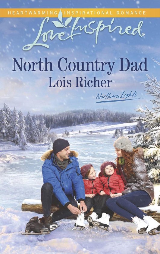 Northern Lights 4 - North Country Dad (Mills & Boon Love Inspired ...