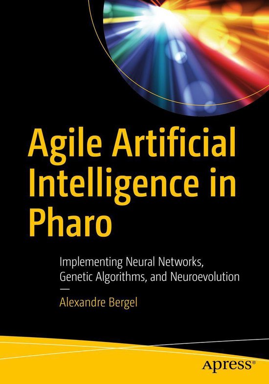 Agile Artificial Intelligence in Pharo (ebook), Alexandre Bergel ...
