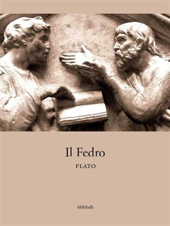 Il Fedro (ebook), Plato | 9788833465944 | Boeken | bol.com
