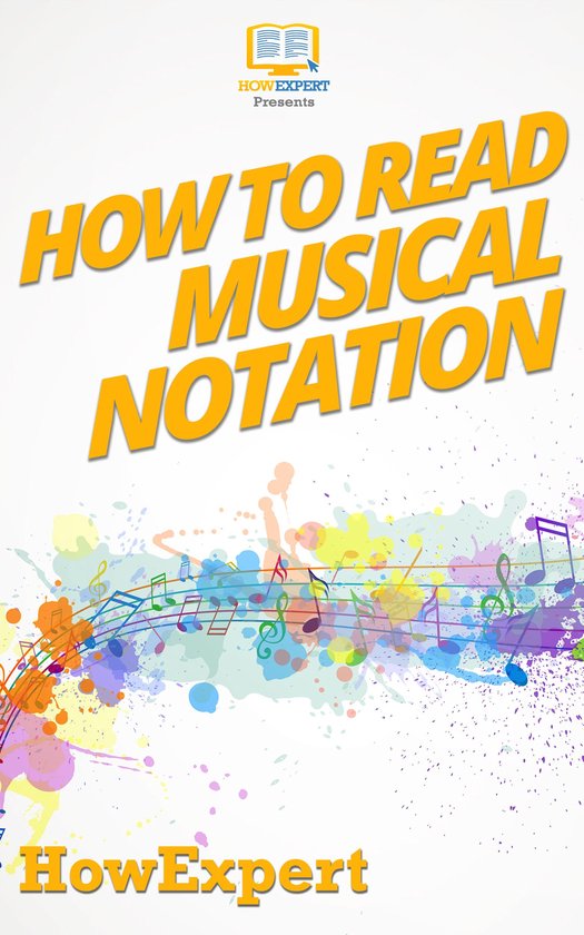 How To Read Musical Notation (ebook), Howexpert | 9781647589097 ...