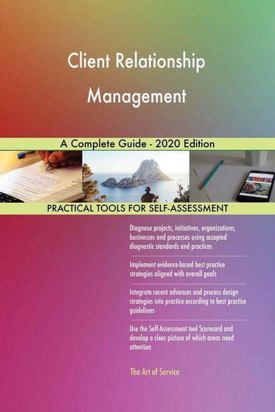 Client Relationship Management A Complete Guide - 2020 Edition (ebook ...