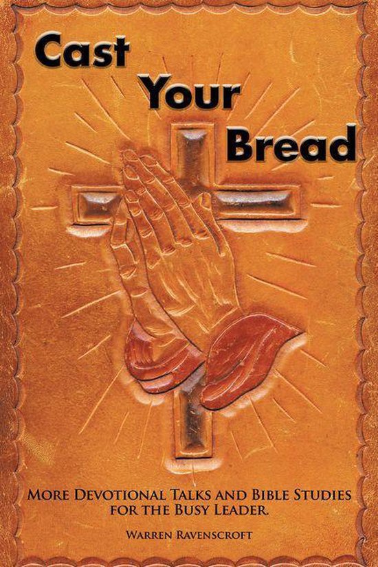 Cast Your Bread (ebook), Warren Ravenscroft | 9781503504202 | Boeken | bol