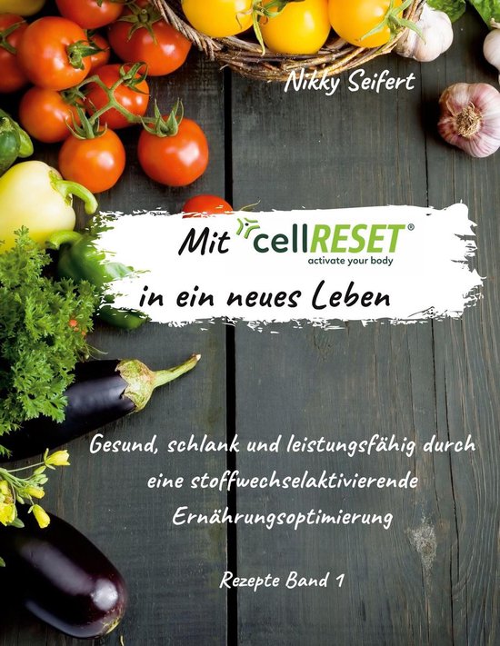 Mit cellRESET in ein neues Leben 1 - Mit cellRESET in ein neues Leben (ebook), Nikky... | bol.com