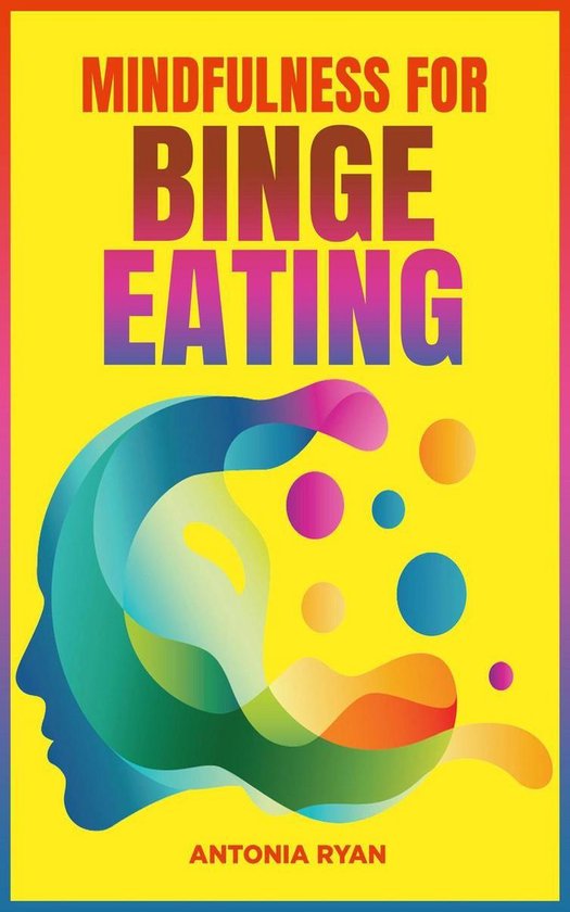 Binge Eating, Diet & Weight Loss Self-Help 2 - Mindfulness for Binge ...