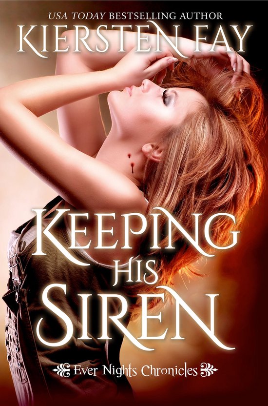 Ever Nights Chronicles 1 - Keeping His Siren (ebook), Kiersten Fay | 9780997549126 |... | bol.com