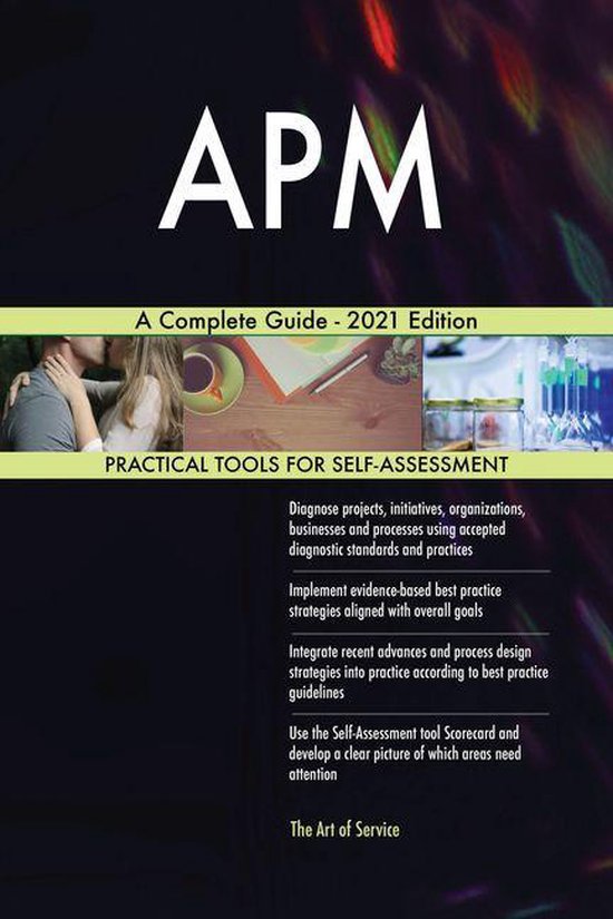APM A Complete Guide - 2021 Edition (ebook), Gerardus Blokdyk ...