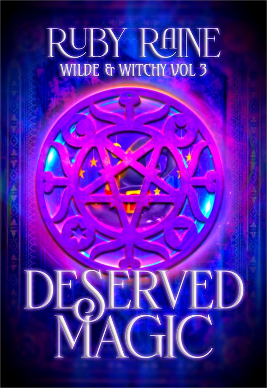 Wilde & Witchy 3 - Deserved Magic (ebook), Ruby Raine | 1230005447138 ...