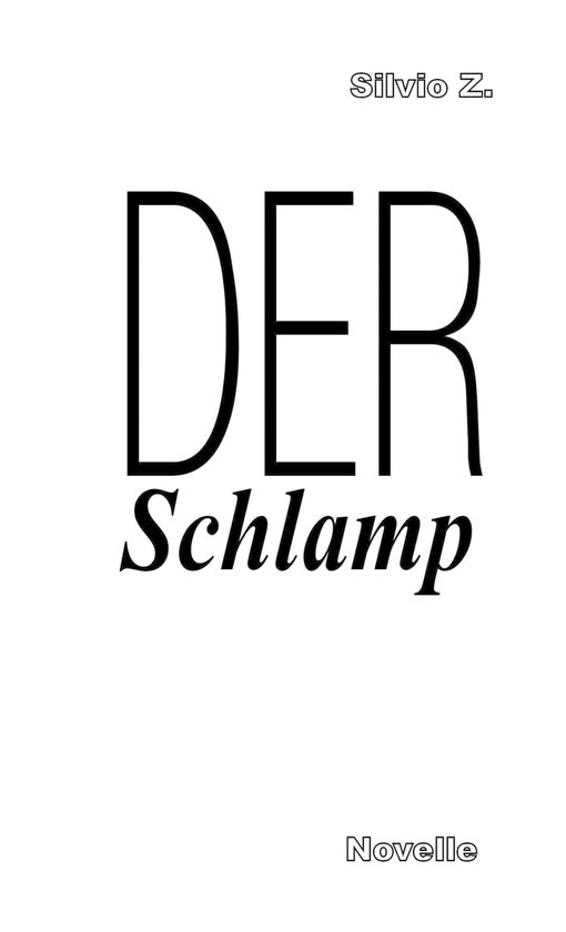 Der Schlamp (ebook), Silvio Z. | 9783750272835 | Boeken | bol