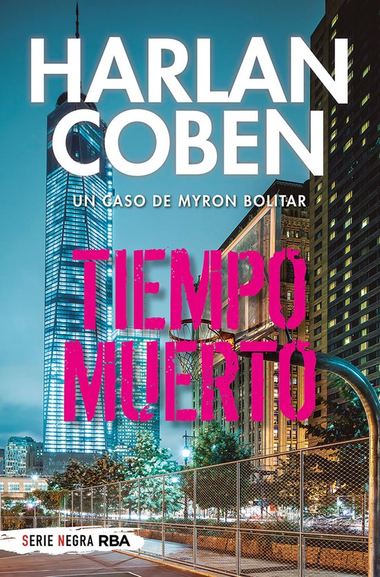 Myron Bolitar 3 - Tiempo muerto (ebook), Harlan Coben | 9788498678628 ...