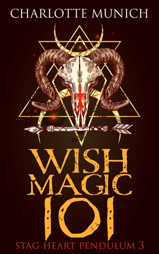 Stag Heart Pendulum 3 - Wish Magic 101 (ebook), Charlotte Munich ...