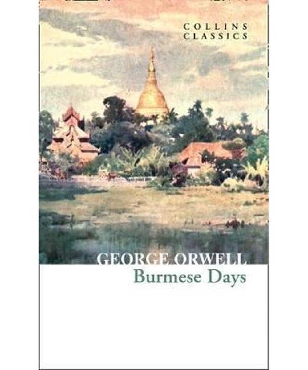 Burmese Days Collins Classics, George Orwell | 9780008442712 | Boeken ...
