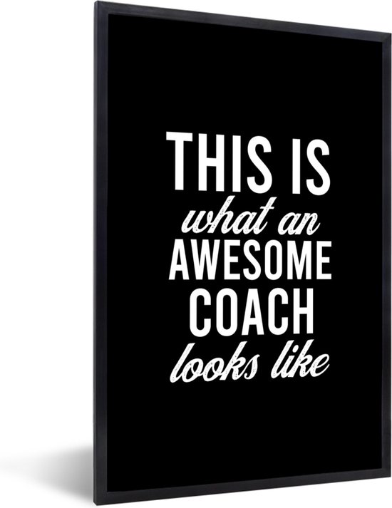 Fotolijst incl. Poster - Quotes - This is what an awesome Coach looks ...