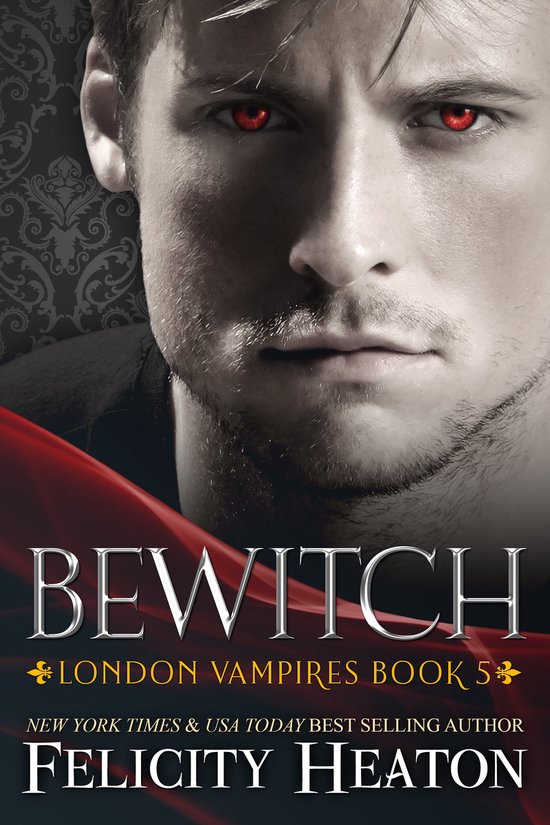 London Vampires Romance Series 5 - Bewitch (ebook), Felicity Heaton ...